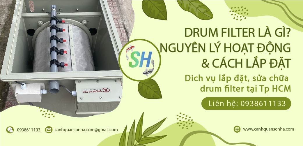 Drum Filter Là Gì? Nguyên Lý Hoạt Động Và Cách Lắp Đặt Đúng Chuẩn